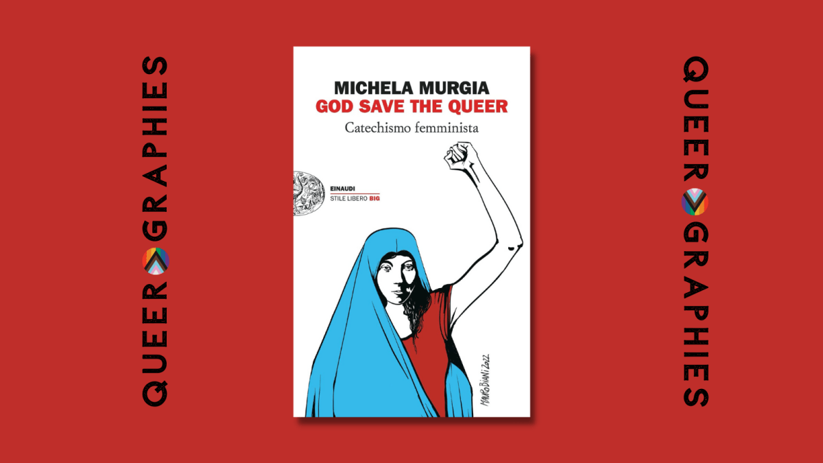 [God Save the Queer][Michela Murgia] | Queerographies