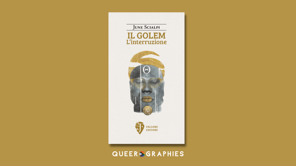 [Il Golem][June Scialpi] | Queerographies