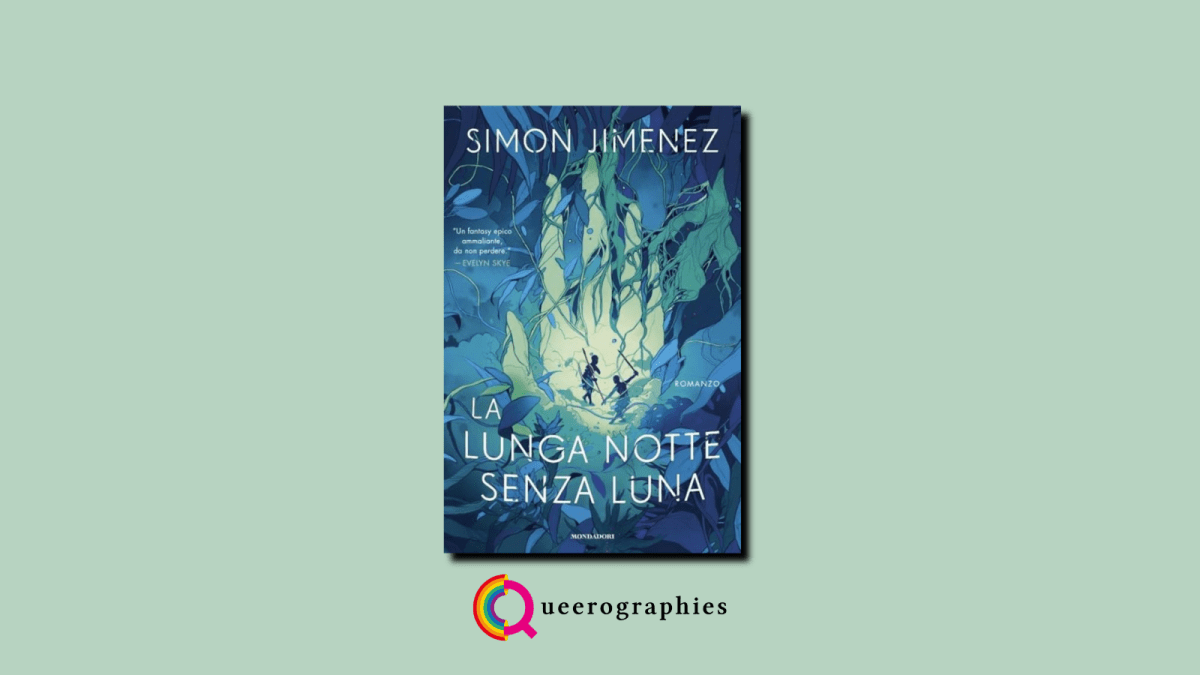 [La lunga notte senza luna] [Simon Jimenez] | Queerographies